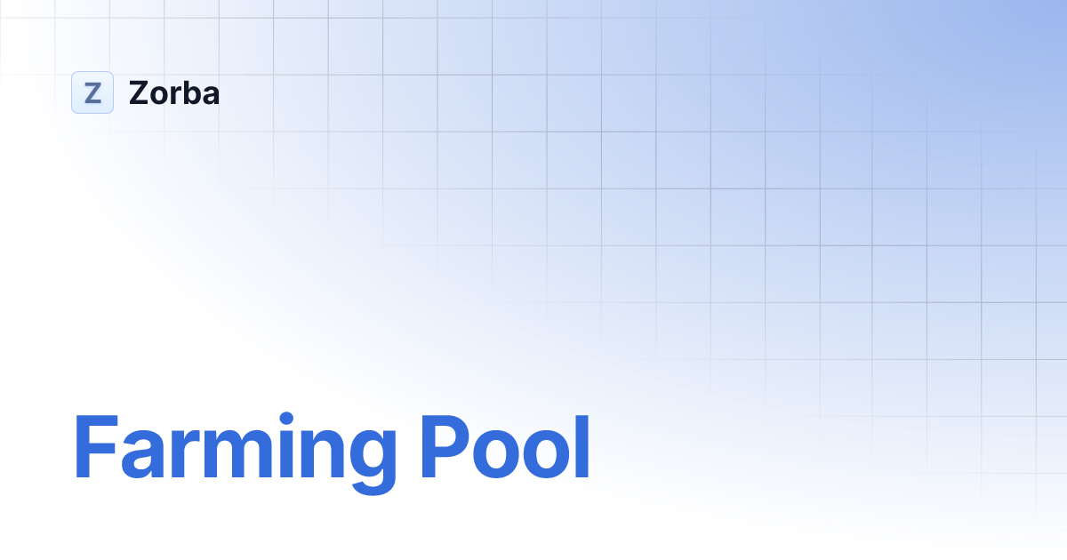 Farming Pool | Zorba